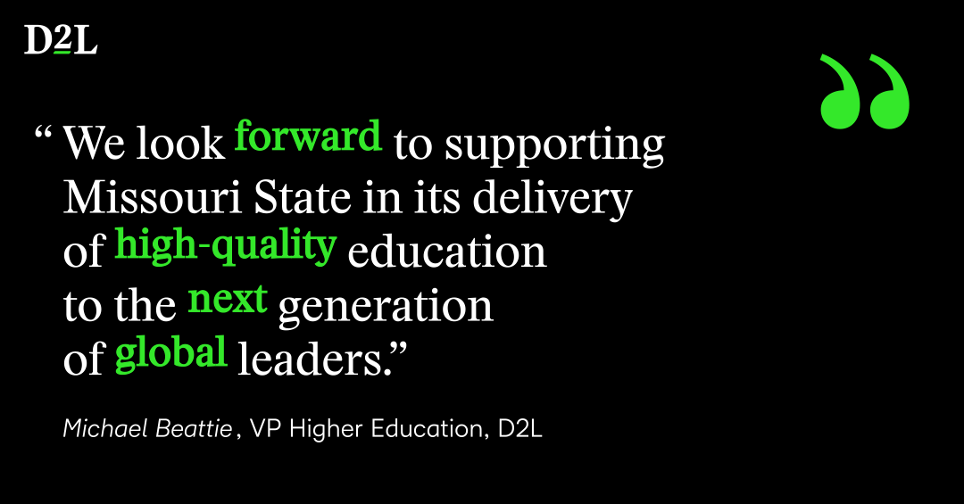 Missouri State University Selects D2L Brightspace | Press Release | D2L
