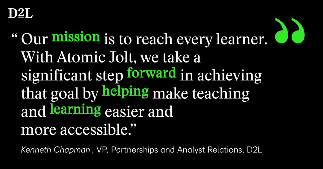 D2L Teams Up with Atomic Jolt to Help Make Teaching and Learning Easier | Press Release | D2L