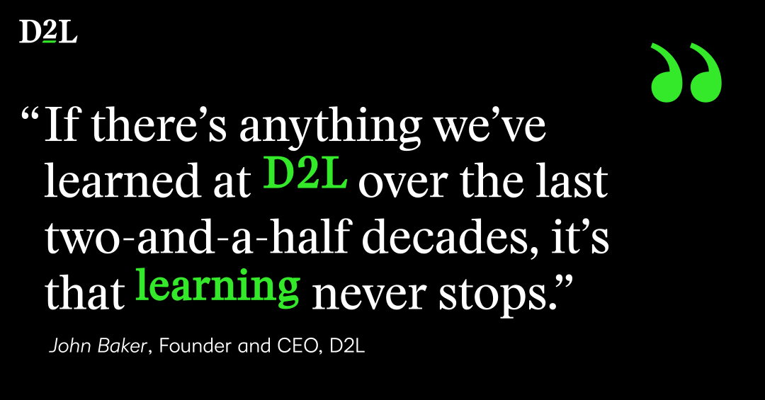 D2L: 25 Years of Transforming the Way the World Learns | D2L