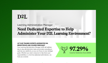 Need Dedicated Expertise to Help Administer Your D2L Learning Environment? | D2L