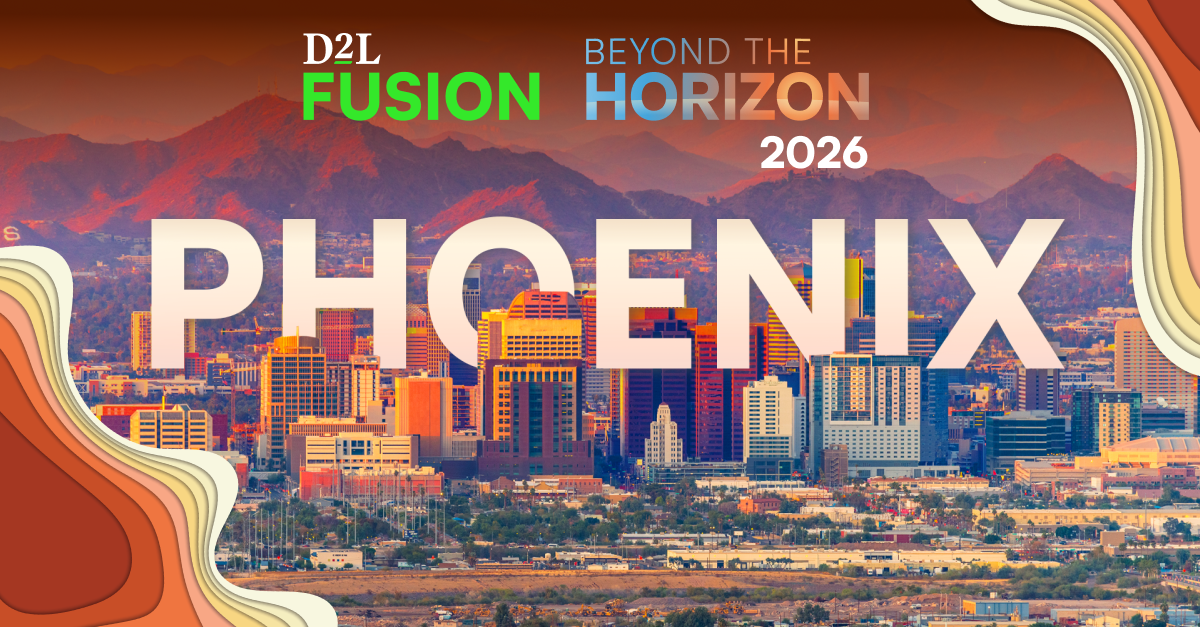 D2L Fusion | Why Attend | Phoenix, AZ | July 8–10, 2026